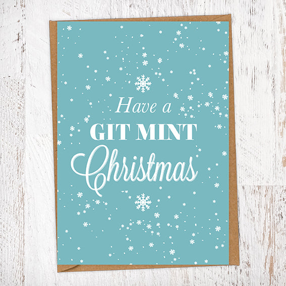 Have a Git Mint Christmas Mackem Christmas card – Mackem Cards